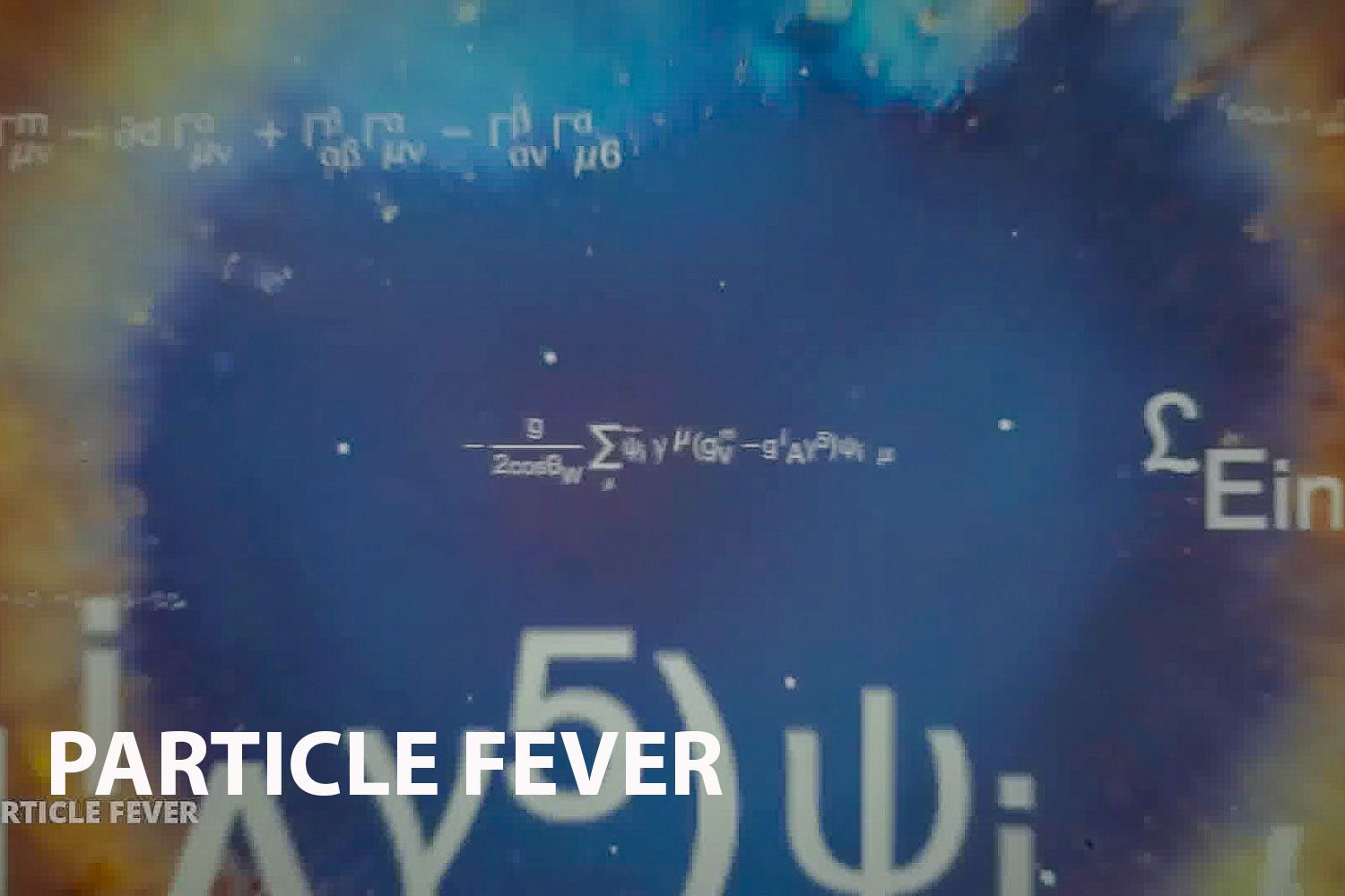 Particle Fever - A Journey into the Heart of Matter