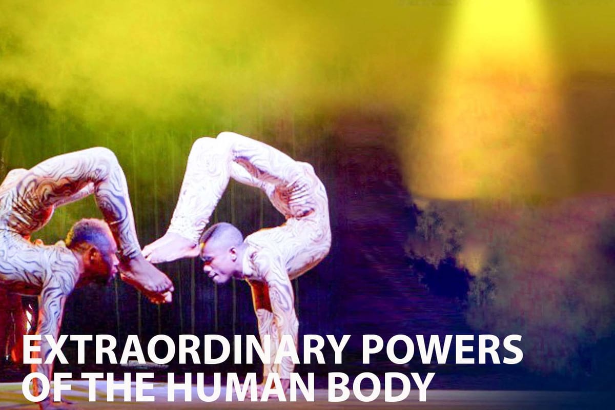Extraordinary Powers of the Human Body