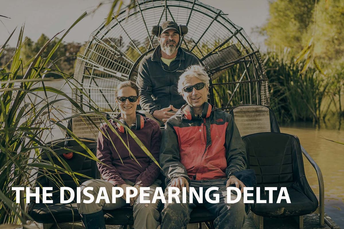 "The Disappearing Delta" - A Stark Look at Climate Change