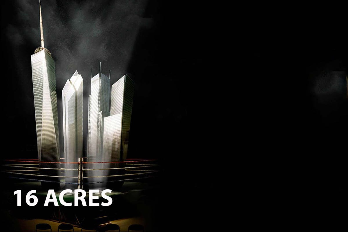 16 Acres: The Rebuilding of the World Trade Center